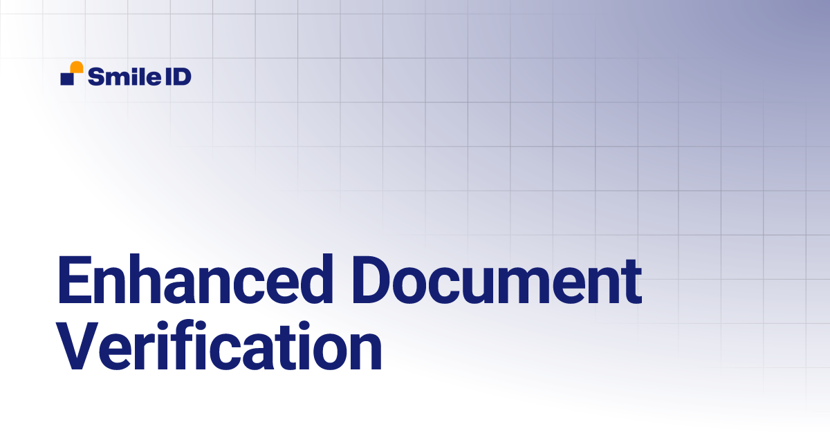 Enhanced Document Verification | Smile ID